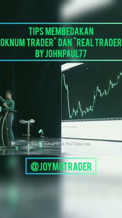 Tips membedakan "oknum trader" dan "real trader" by Johnpaul77. Source : YouTube @Tradersfamily ...