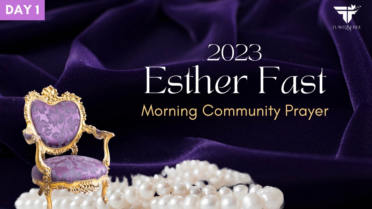 Esther Fast - Day 1 | 6A Morning Prayer | Favor & Faith - YouTube