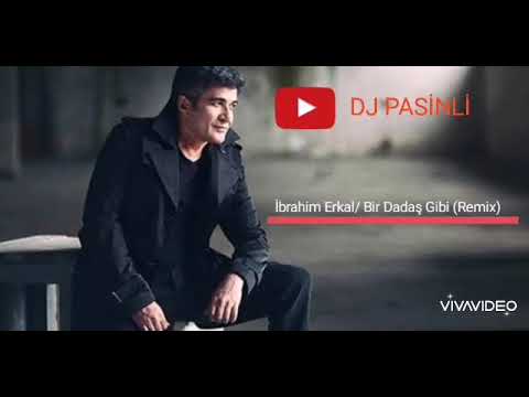 DJ PASİNLİ VS İBRAHİM ERKAL BİR DADAŞ GİBİ REMİX 2012