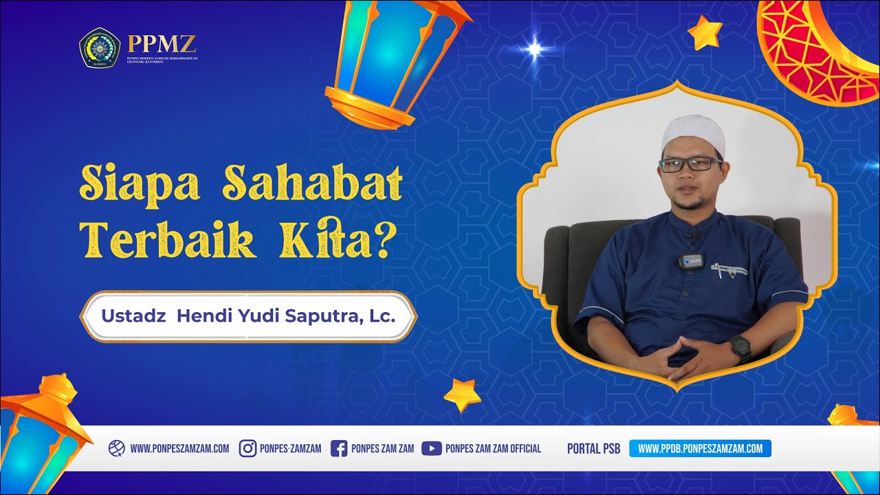 Siapa sahabat terbaik kita || Ustadz Hendi Yudi Saputra, Lc. - YouTube