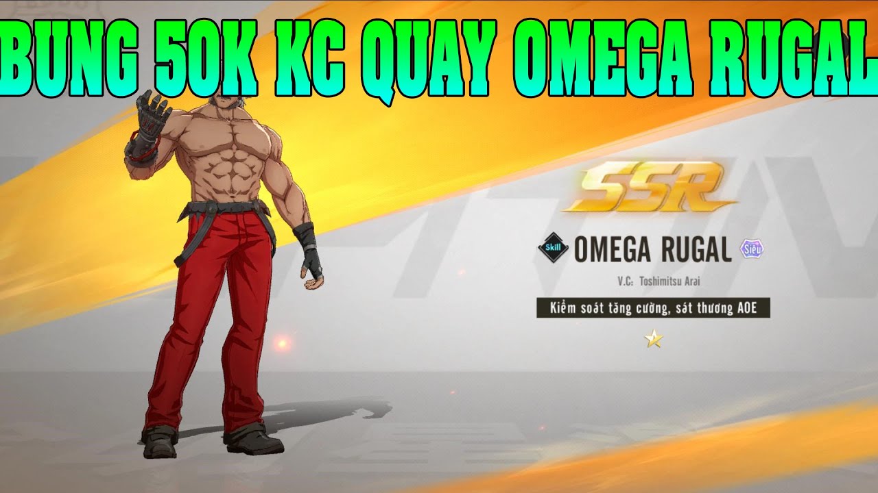 Quyền Vương Chiến K.O Bung 50K Kim Cương Quay Omega Rugal Tướng SSR ...