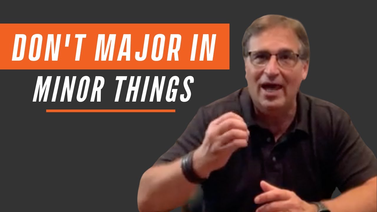 Don't Major in Minor Things - YouTube