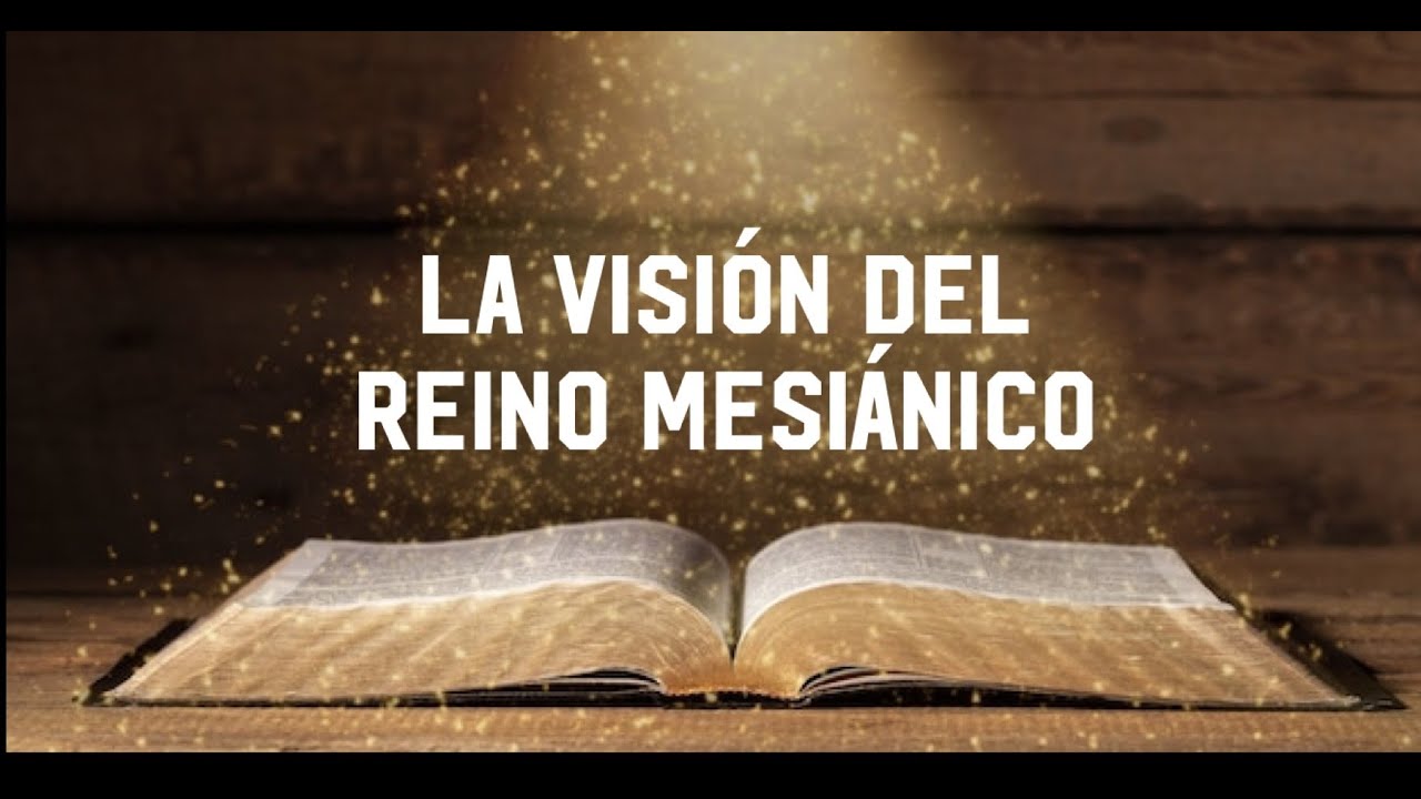 LA VISION DEL REINO MESIANICO : Lupita Jimenez - YouTube