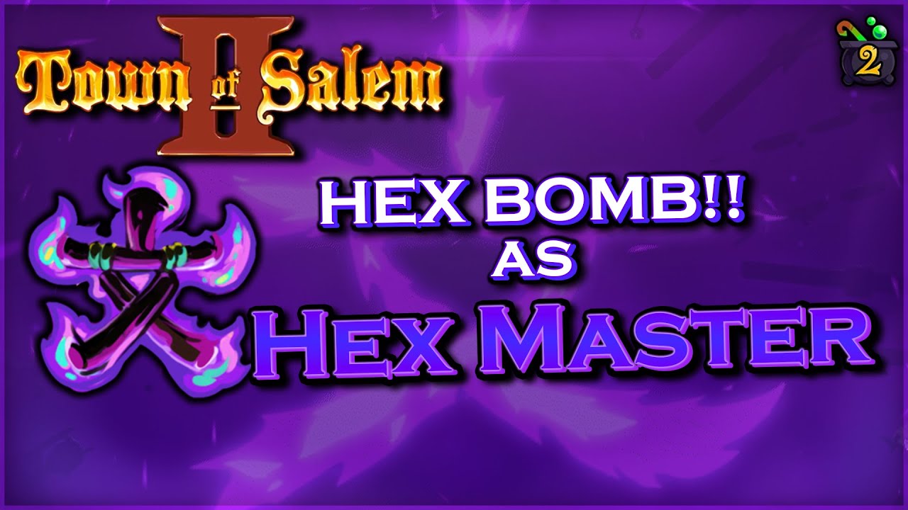 Town of Salem 2 | HEX BOMB as the HEX MASTER!! - All Any Gameplay - YouTube