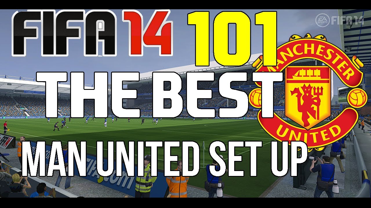 Fifa 14 -101- Best Man United Setup (Squad and Formation) - YouTube