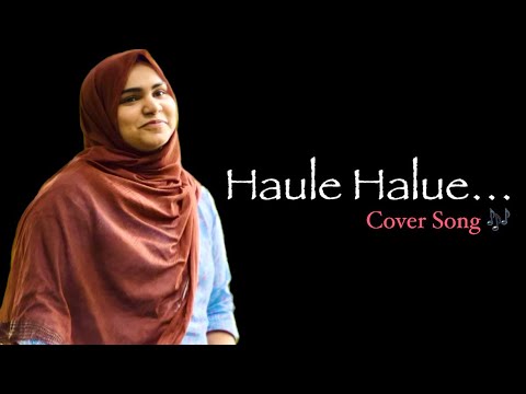 Haule Haule | Cover Song - YouTube