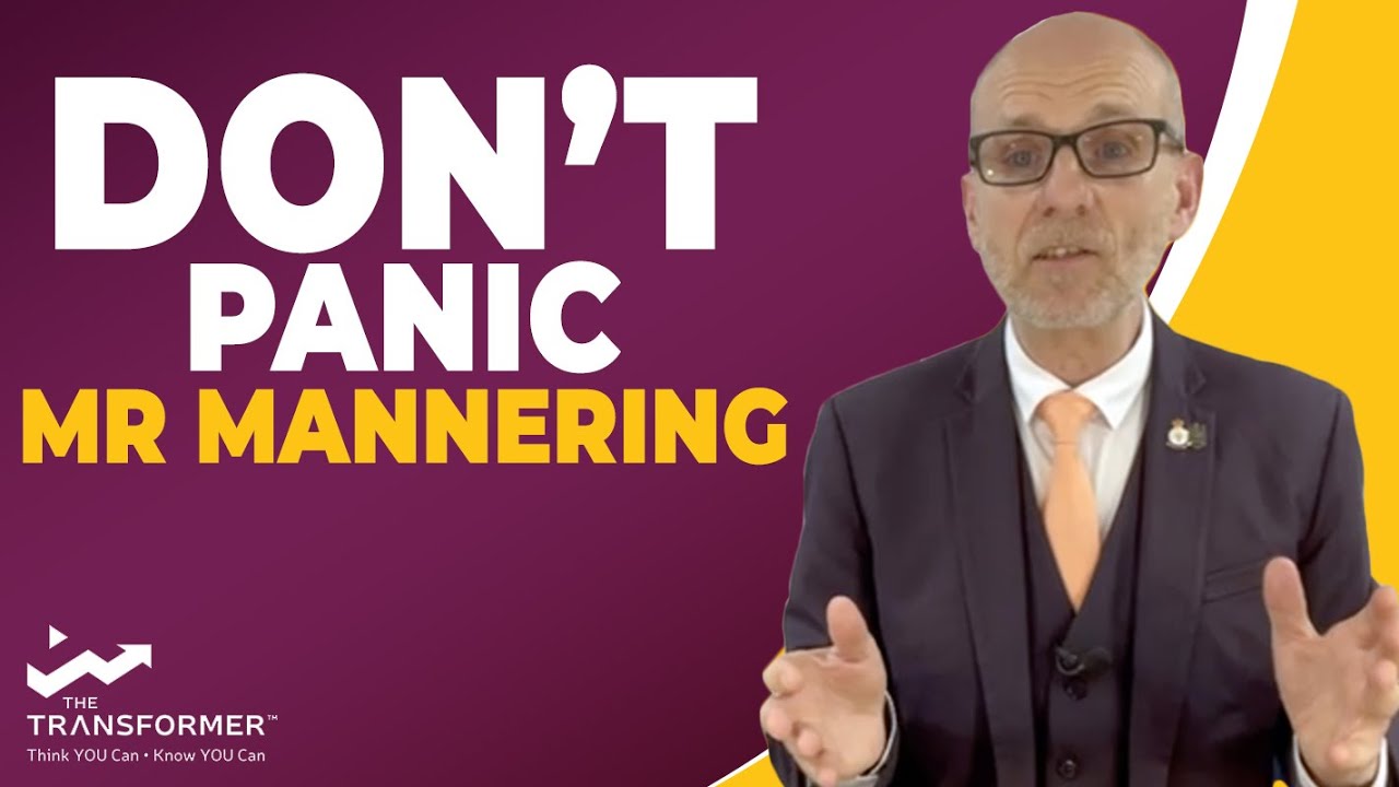 Don’t Panic Mr Mannering | Mindset | Joe O'Connor The Transformer - YouTube