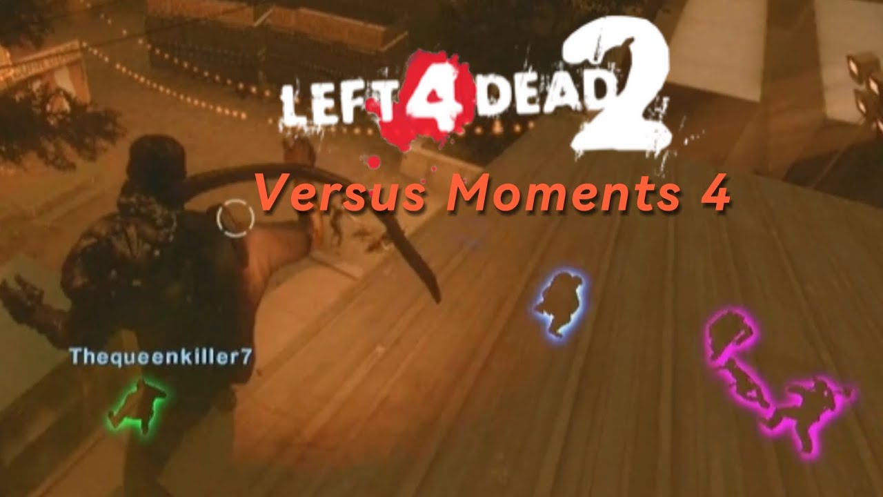 L4d2 Versus Moments 4 - YouTube
