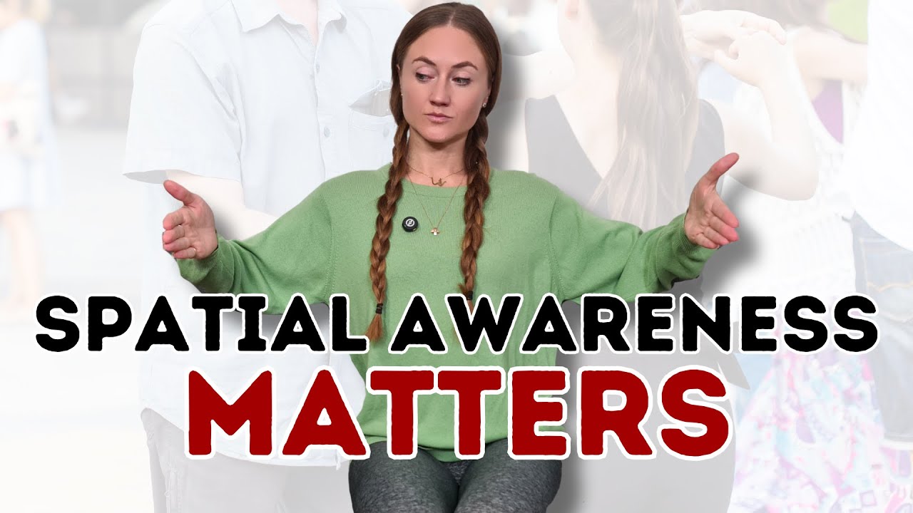 Why Spatial Awareness Is So Important On The Dance Floor - YouTube