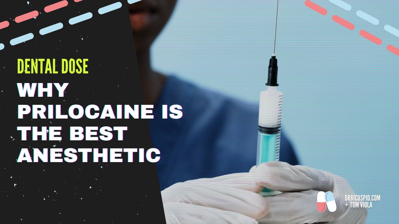 Dental Dose: Why prilocaine is arguably the best anesthetic - YouTube
