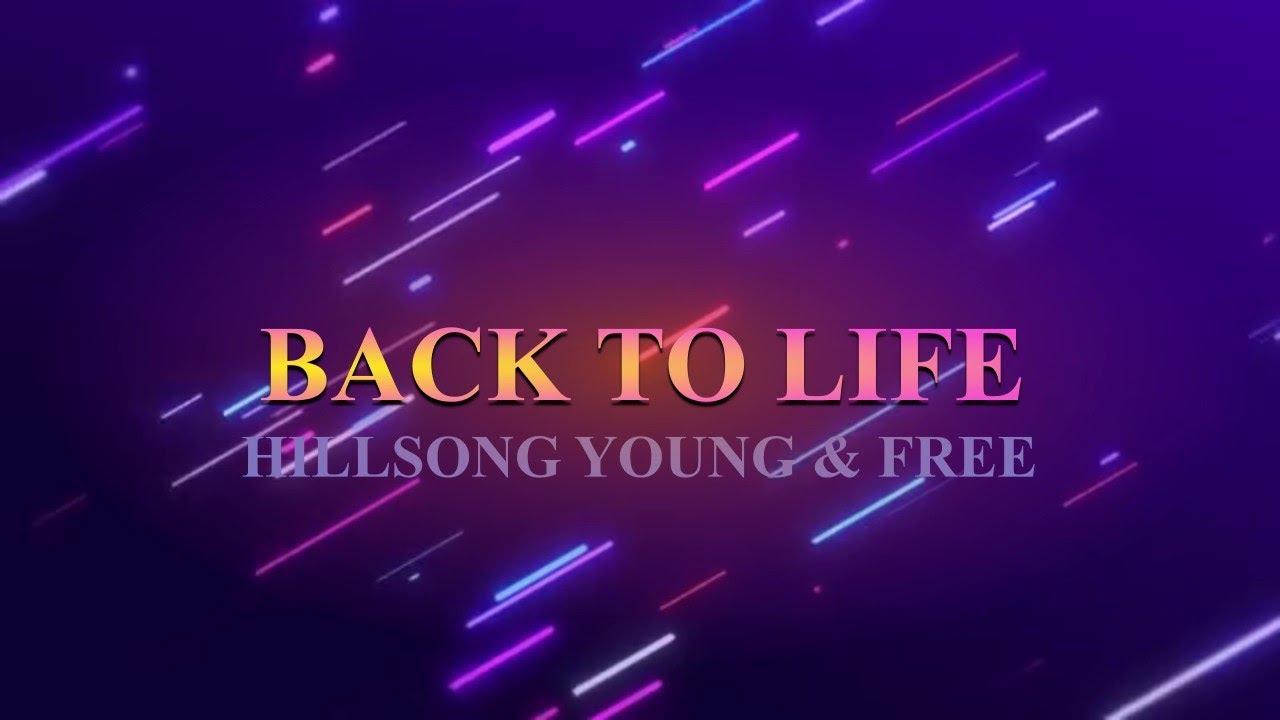 Back to Life (Hillsong Y&F) - Lyric Video - YouTube