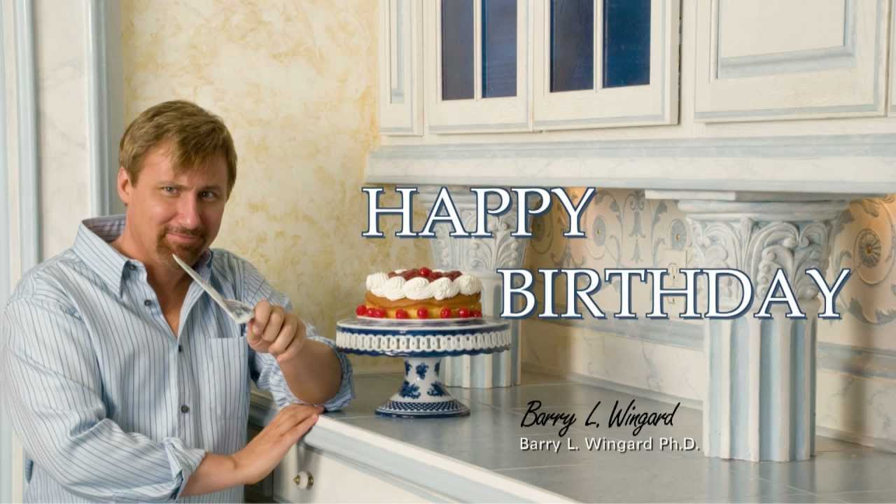 Barry Wingard: Happy Birthday.mov - YouTube