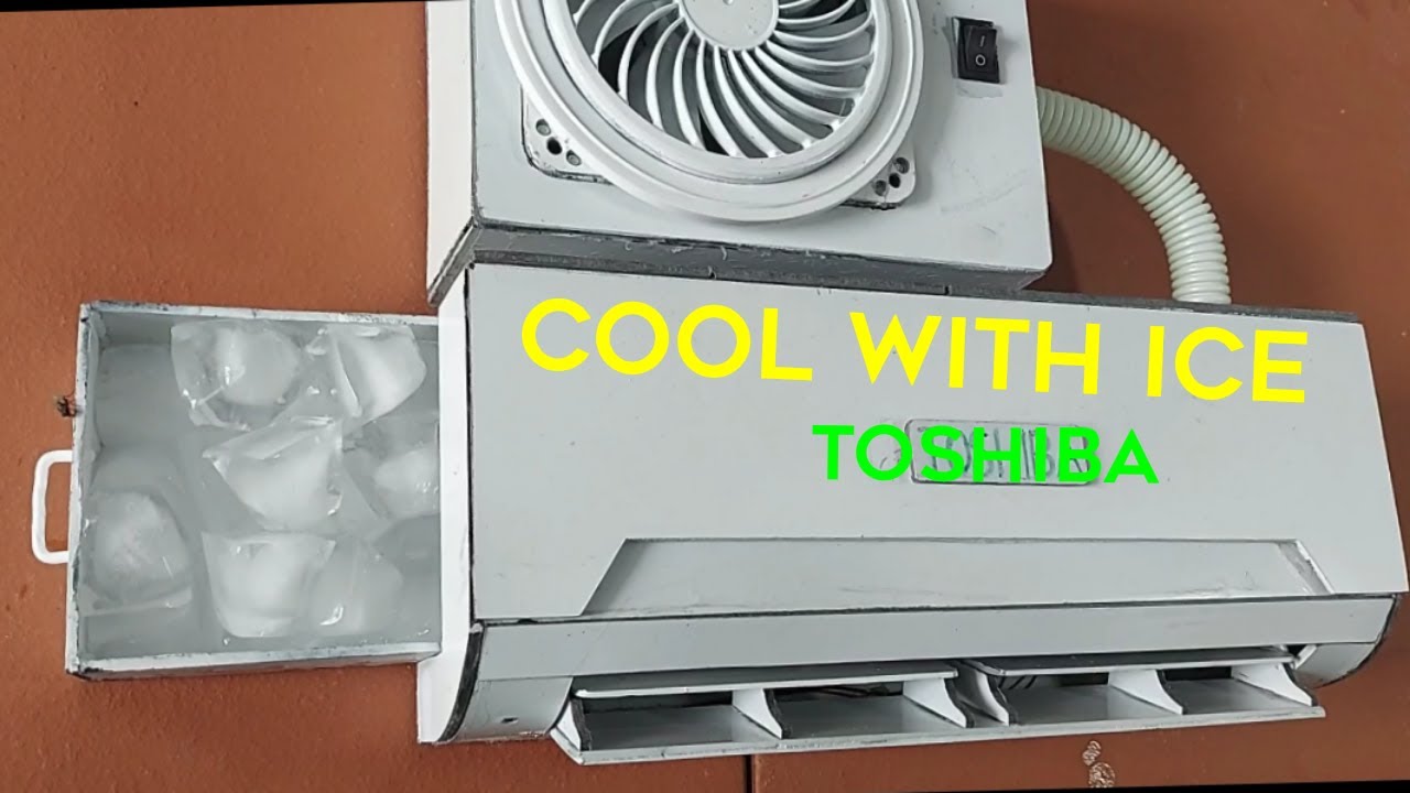 Homemade air conditioner cooled with ice || According to Toshiba's ...