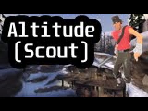 Team fortress 2-Altitude (Scout) - YouTube