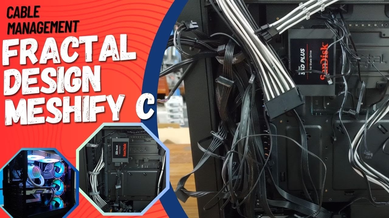🤔 How I Cable Manage Fractal Design Meshify C (Time-lapse) | PCCM-38 ...