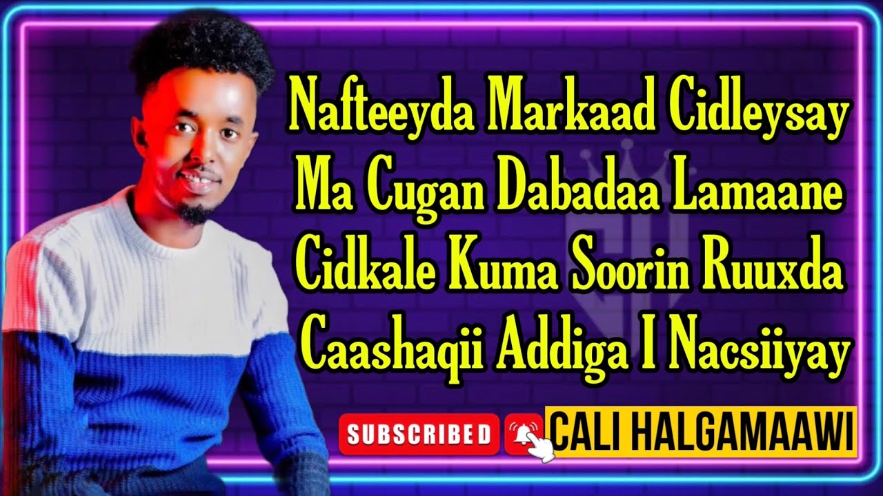 CABDIKARIIN CALI SHAAH | CAASHAQI ADAA INACSIIYE | (LYRICS) 2024 - YouTube