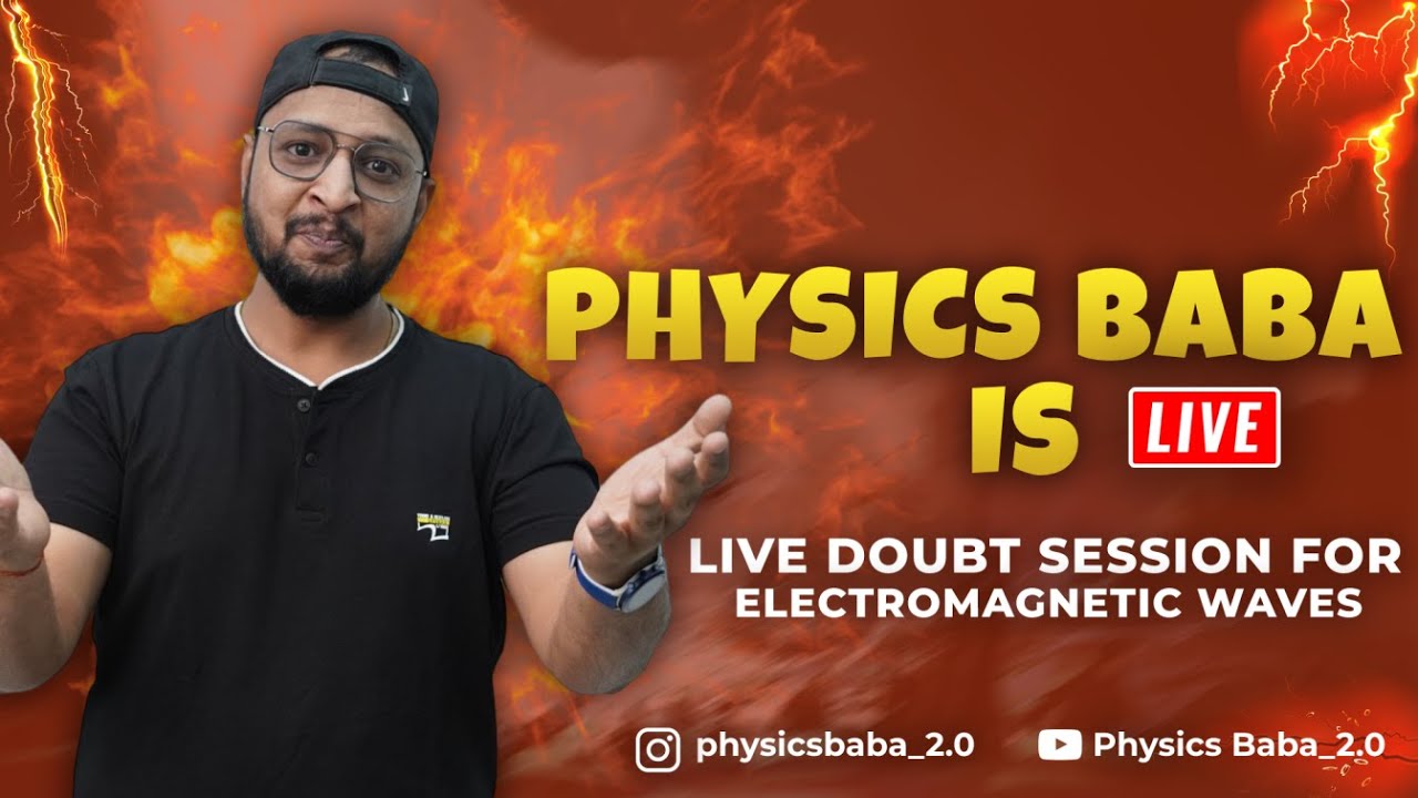 Day-1|Electromagnetic Wave & General doubts| Live Doubt Clearing ...