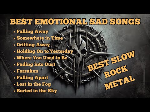BEST EMOTIONAL SAD SONGS | THE BEST SLOW ROCK METAL FULL ALBUM 2025 ...