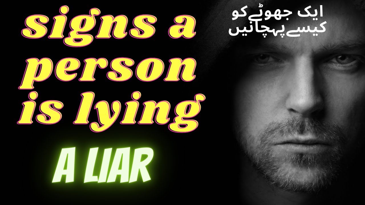 signs a person is lying | signs someone is lying | a liar ...