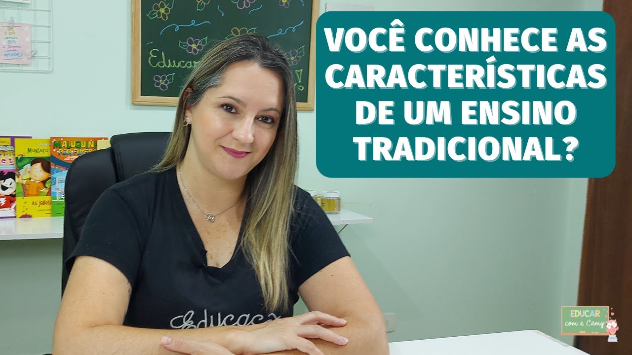 Você Conhece as Características de Um Ensino Tradicional? - YouTube