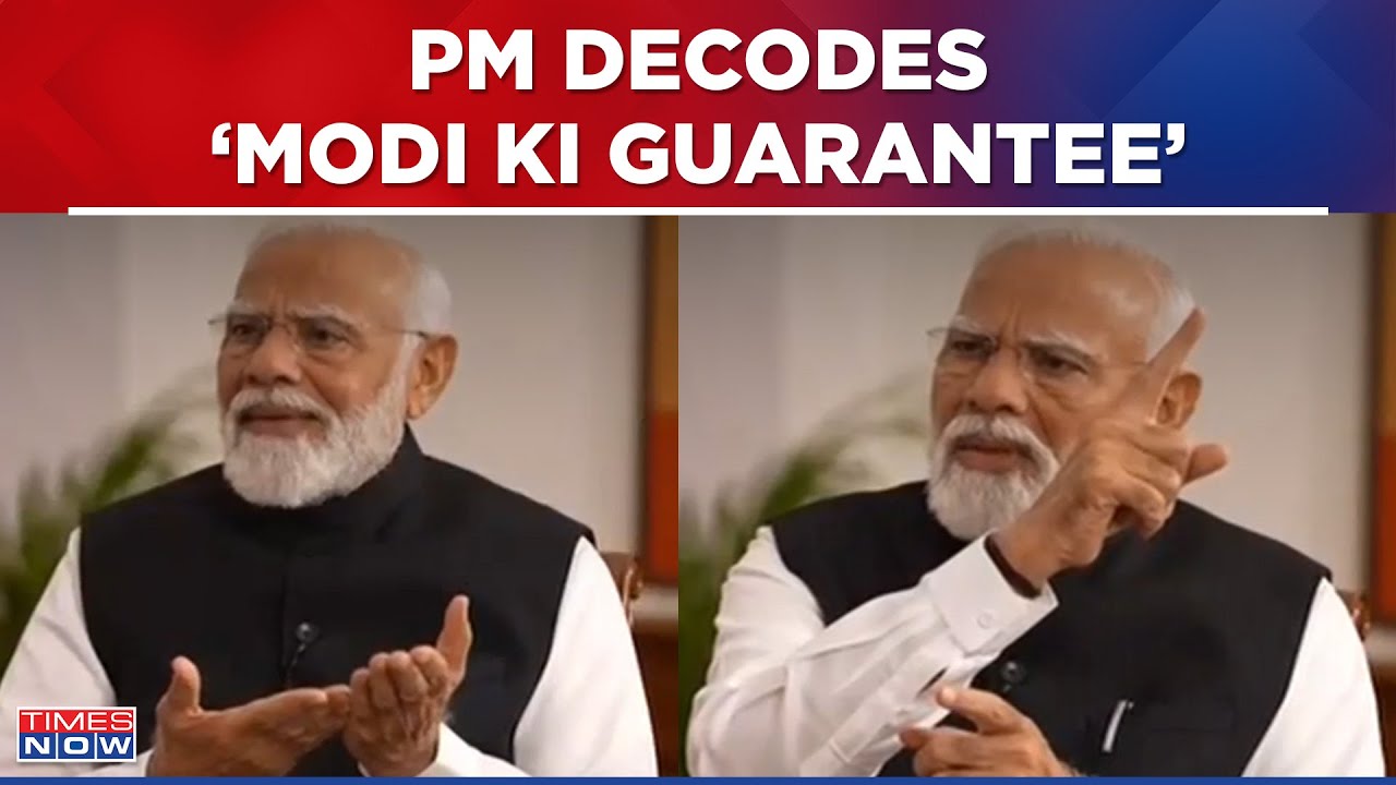 PM Decodes 'Modi Ki Guarantee' In Explosive Interview, Underlines ...