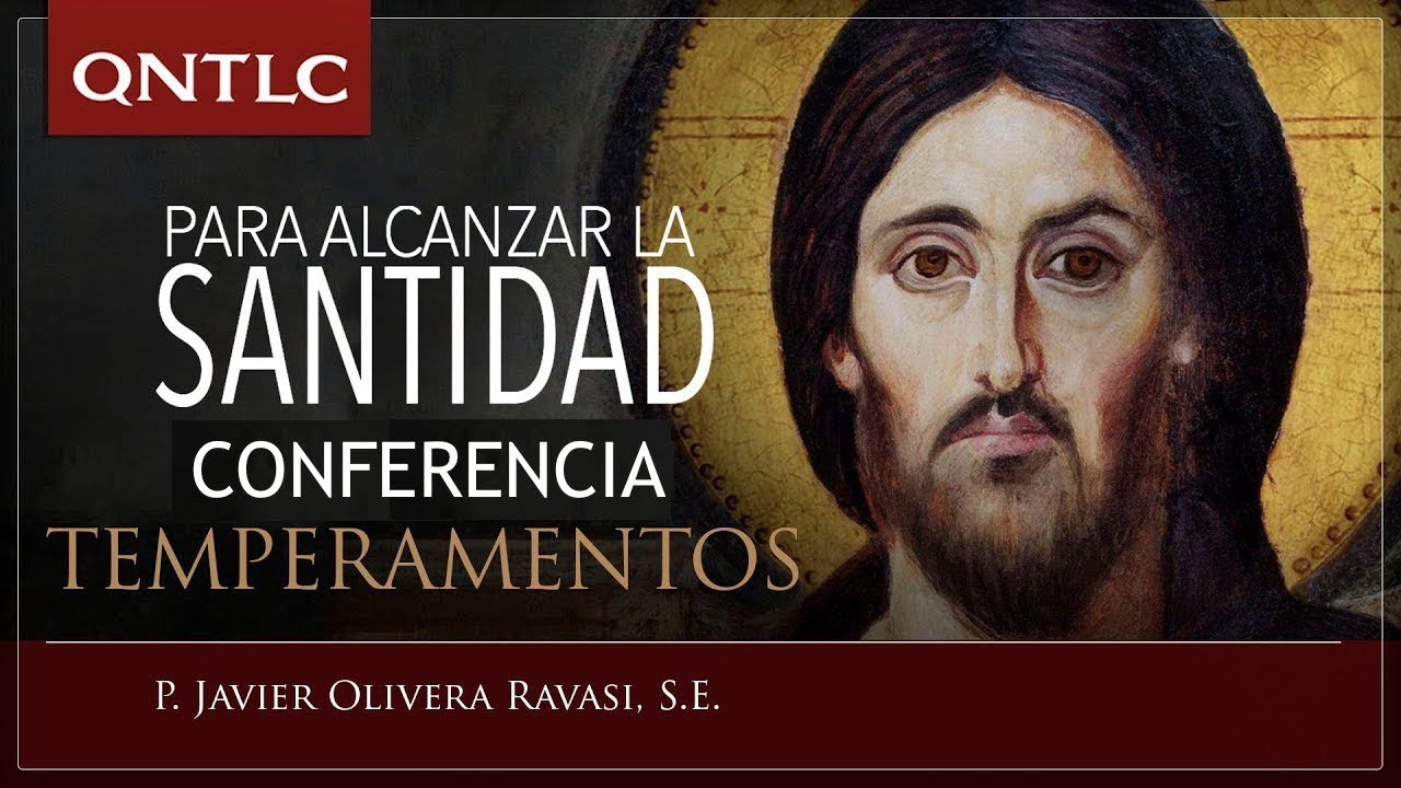 Los temperamentos. P. Javier Olivera Ravasi, SE - YouTube