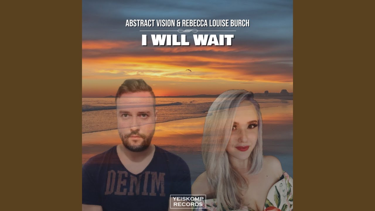 I Will Wait (Original Mix) - YouTube Music