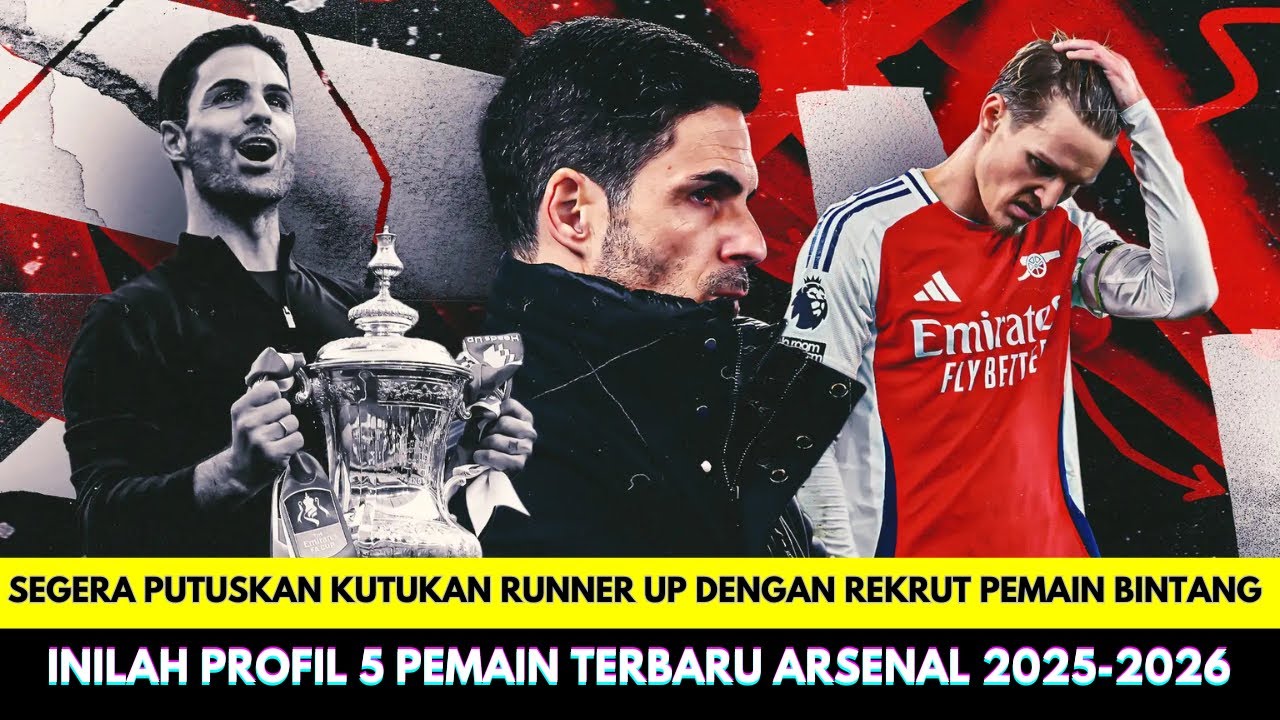 Resmi Diumumkan Inilah Profil Lengkap 5 Pemain Terbaru Arsenal di Musim ...