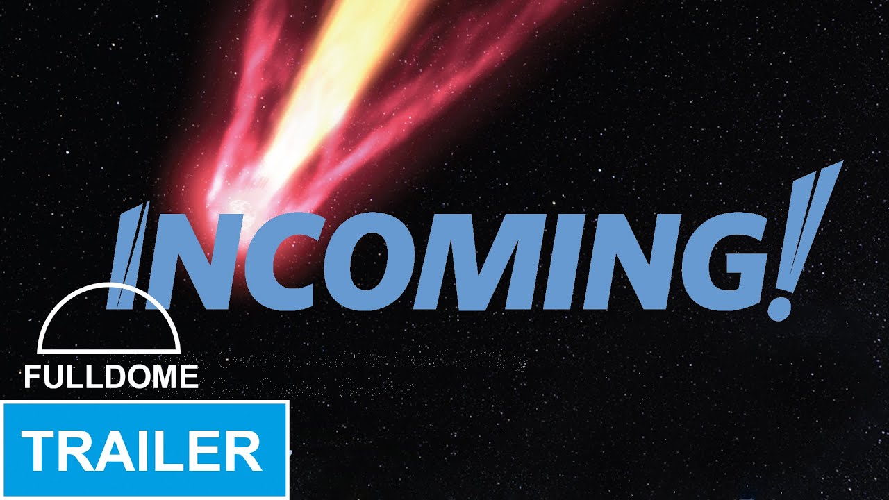 Incoming! Trailer Fulldome - YouTube