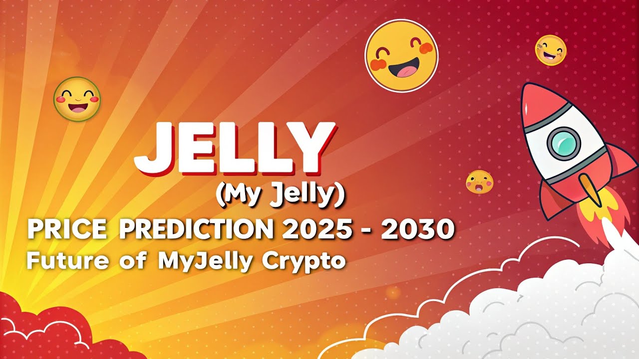 🔥 Jelly (MY JELLY) Price Prediction 2025-2030 | Future of MYJELLY ...