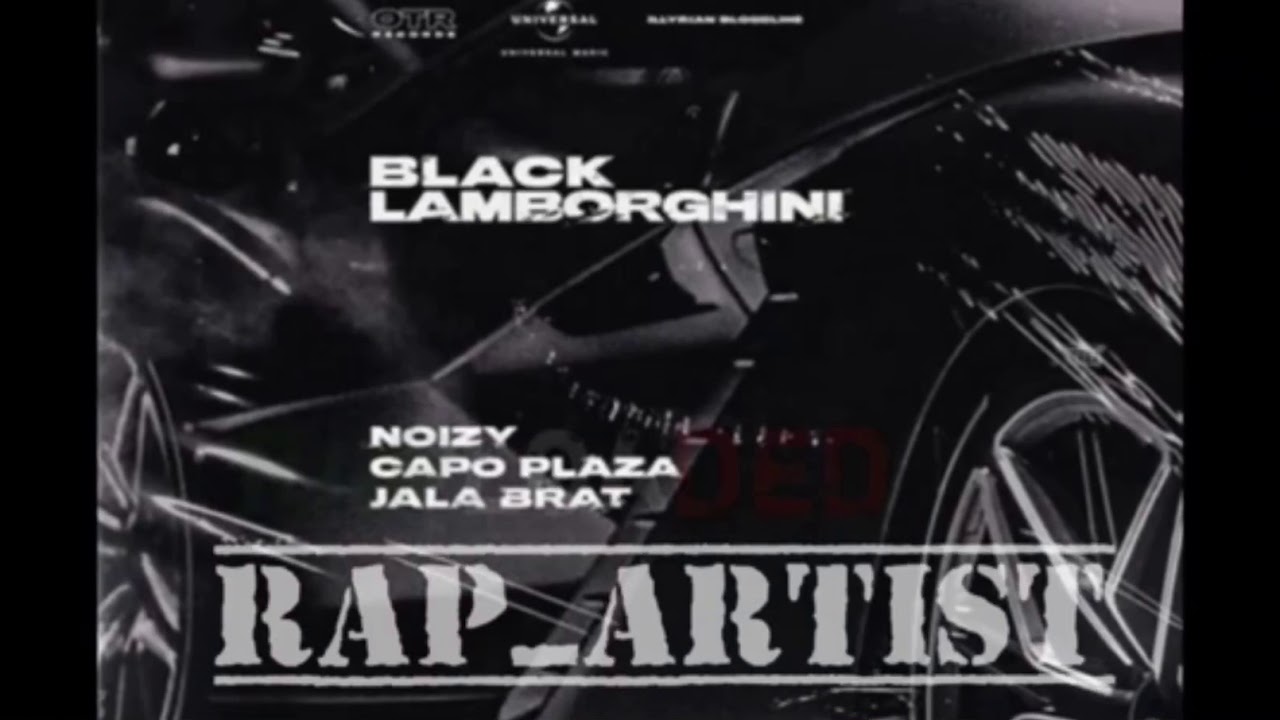Noizy ft Capo Plaza & Jala Brat (black lamborghini) - YouTube