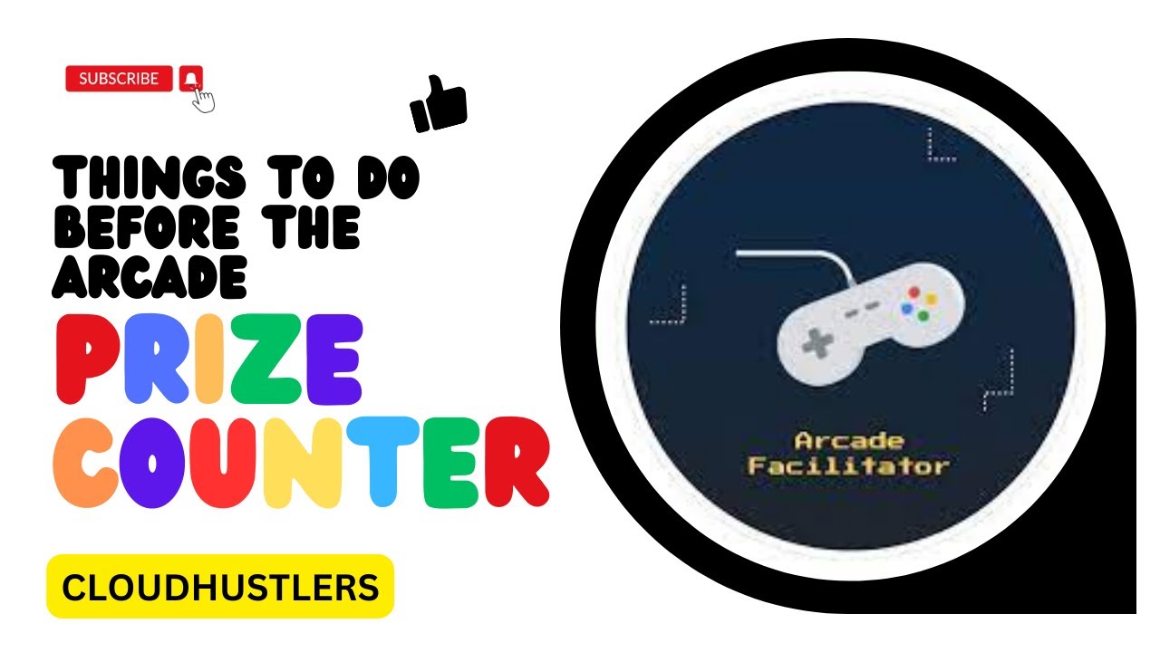 Things to do before The Arcade Prize Counter || Arcade Update || Google ...