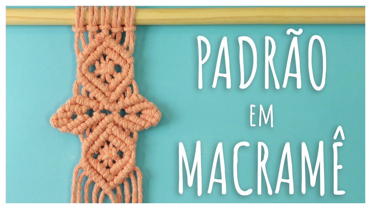 PADRÃO em MACRAMÊ Tutorial passo a passo - YouTube