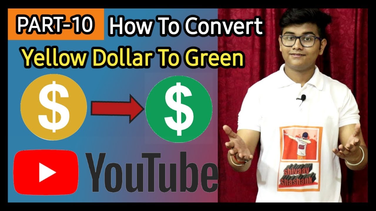 How To Remove Yellow Dollar Sign In YouTube | PART-10 | Yellow To Green ...