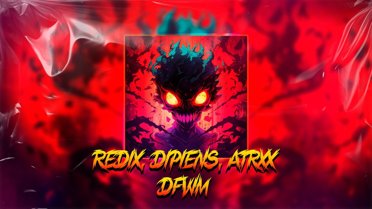 REDIX, DIPIENS & ATRXX - DFWM (Lyric Video) - YouTube