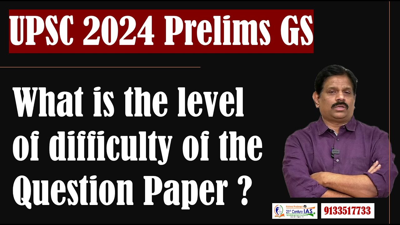 UPSC Prelims 2024 Question Paper Analysis | General Observation by KP ...