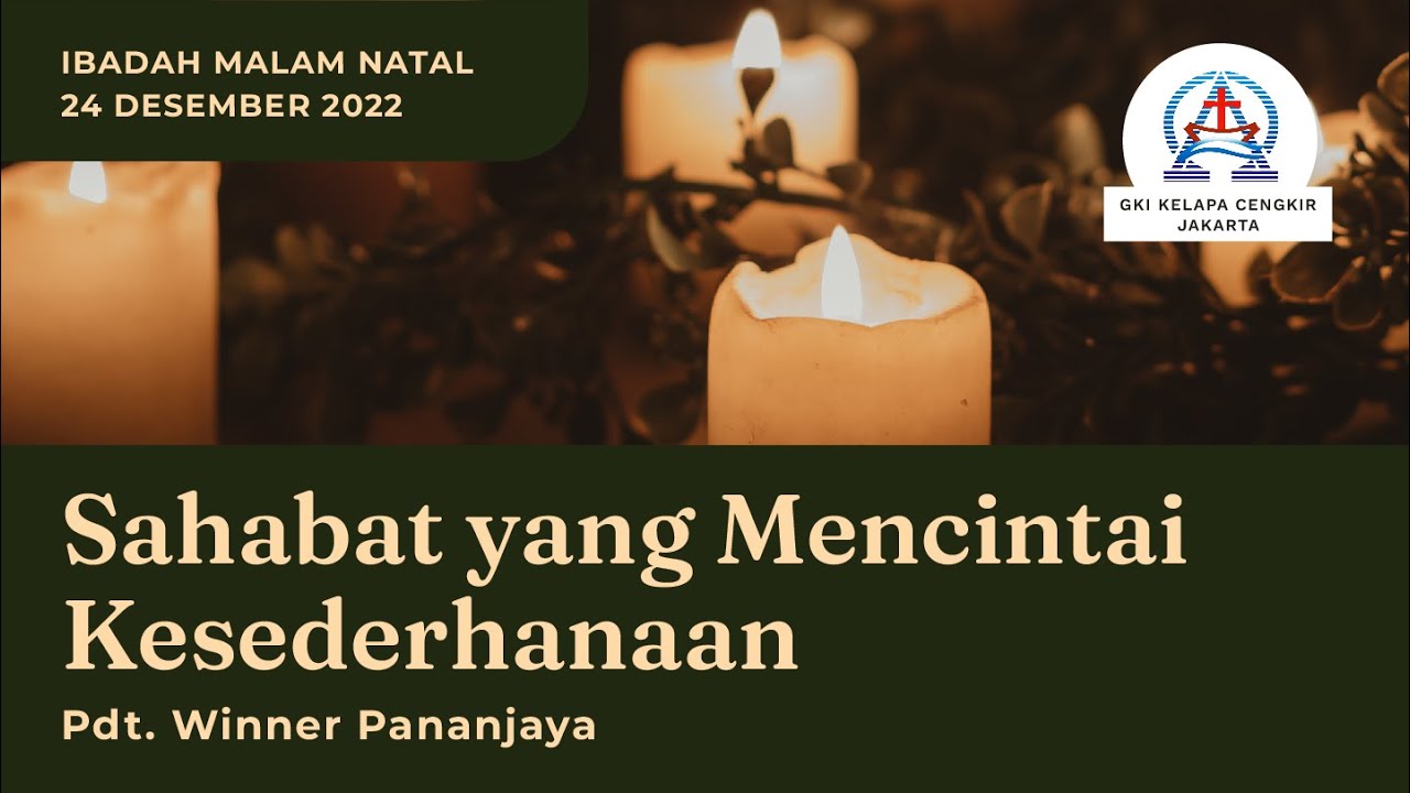 Ibadah Natal 24 Desember 2022 Gki Kelapa Cengkir Youtube