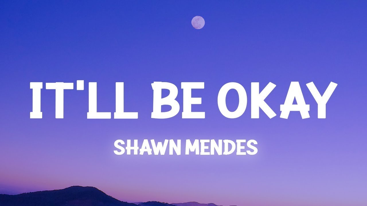 Shawn Mendes - It'll Be Okay (Lyrics) [1 Hour Version] Mo Lyrics - YouTube