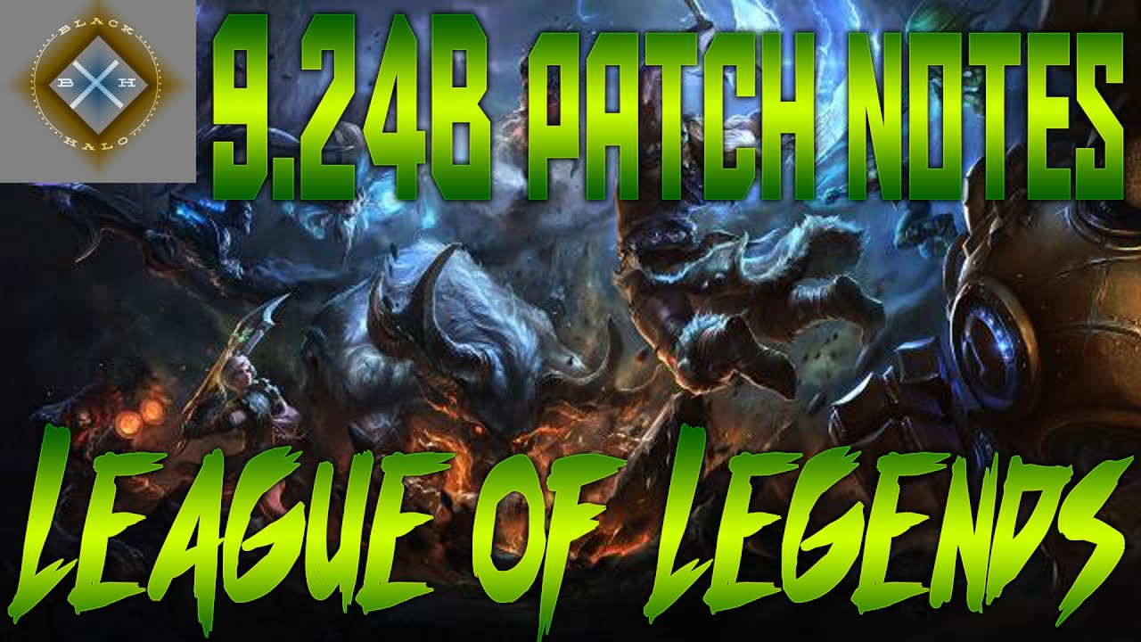 When Does Season 10 Start League of Legends Patch 9.24b Notes Rundown ...