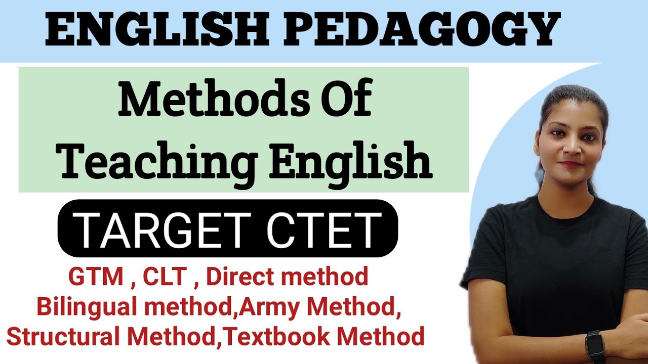 Methods Of Teaching English English Pedagogy For CTET GTM Method methods-of-teaching-english-english-pedagogy-for-ctet-gtm-method