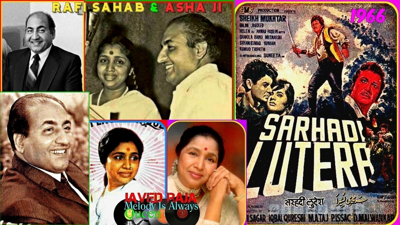 *.RAFI & ASHA-Film-SARHADI LUTERA-{1966}-Jannat Ki Hoor Aapki Mehfil ...