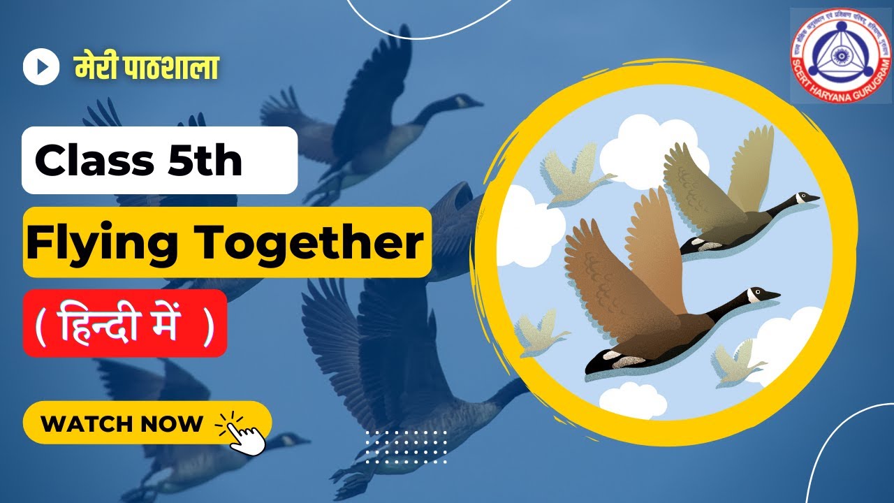 Flying Together | Class 5 | Full Explanation | Hindi | SCERT HARYANA ...