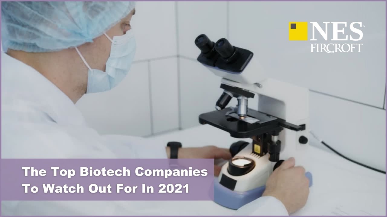 The Top Biotech Companies To Watch Out For In 2021 - YouTube