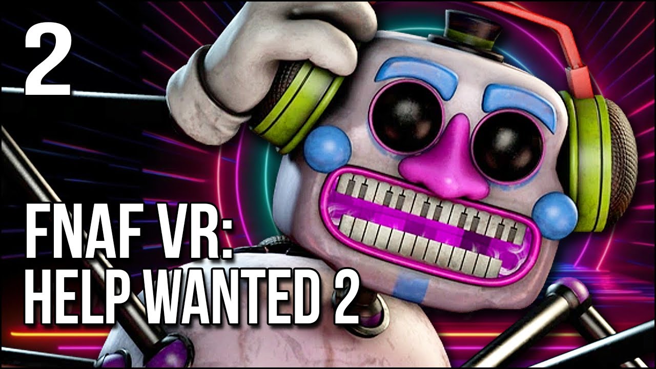 FNAF: Help Wanted 2 | Part 2 | Music Man Drops The Beat And Raises My ...