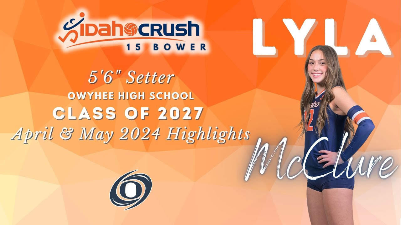 Lyla McClure - 5'6" - SETTER - C/O 2027 - Idaho Crush 15 Bower - 2024 ...