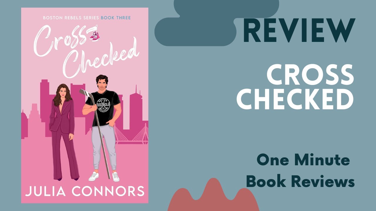 Cross-Checked (Boston Rebels Book 3) by Julia Connors, One Minute Book ...