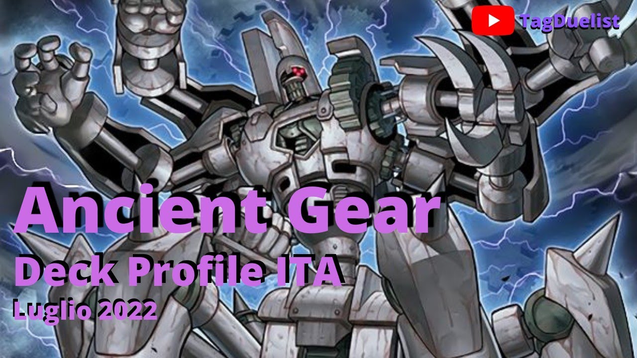 Ancient Gear - Deck Profile ITA Luglio 2022 - YouTube