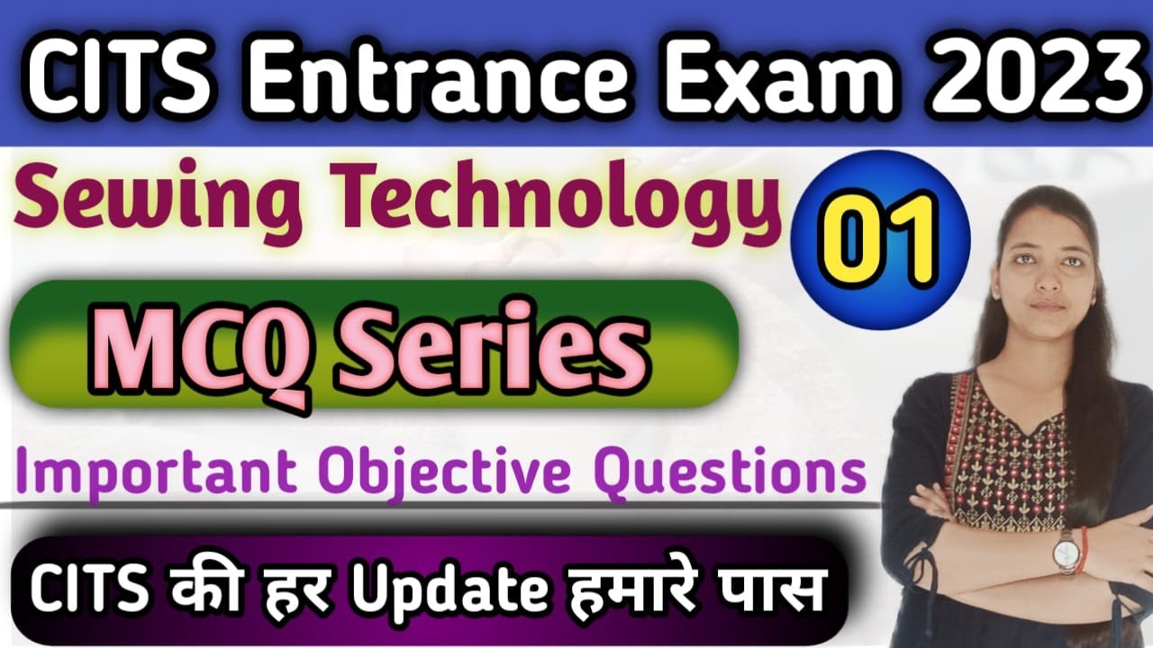 Sewing Technology | Class-01 | CITS Entrance Exam 2023 | Previous year ...