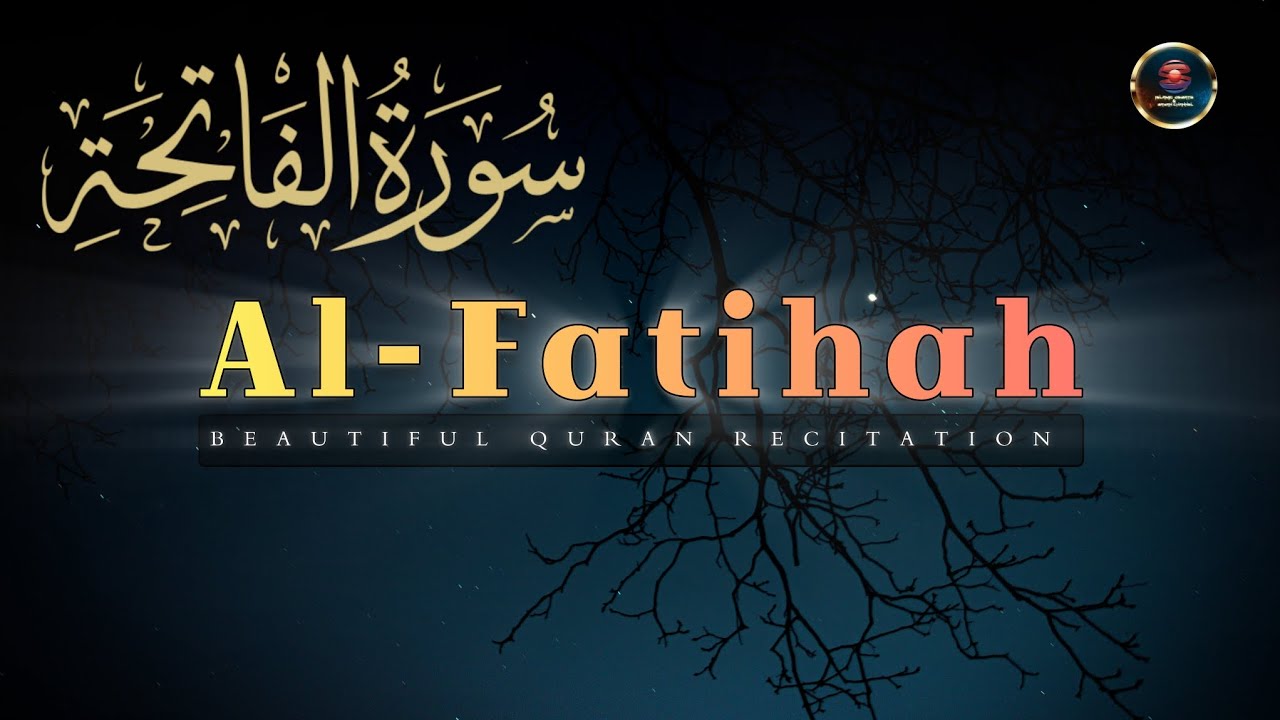 1 Surah Al-Fatiha || The Most Beautiful Quran Recitation || full Quran ...
