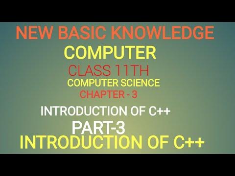 CLASS- 11TH COMPUTER SCIENCE INTRODUCTION OF C++PART-3 - YouTube